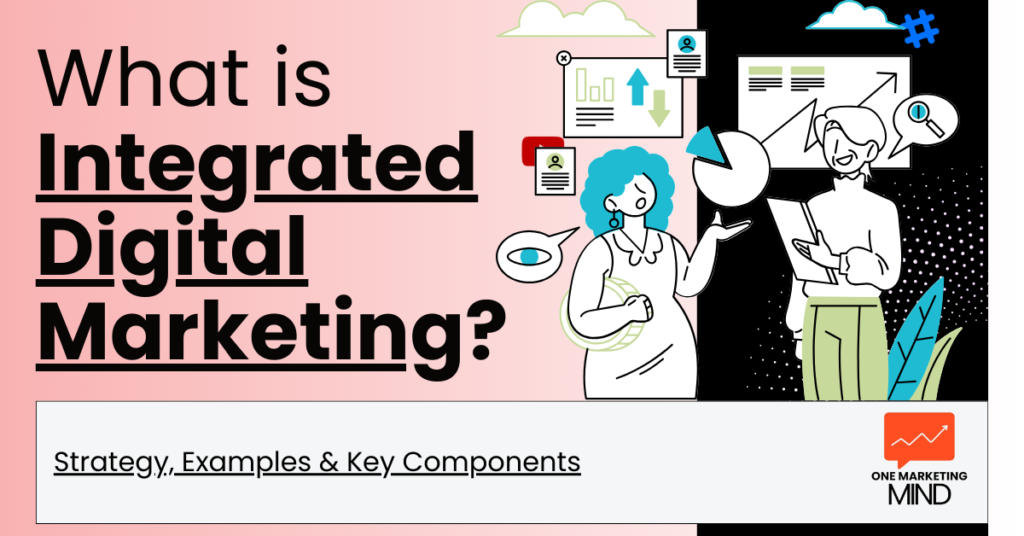 Integrated Digital Marketing: Strategy, Example & Components